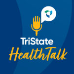 Podcast - TriState Health